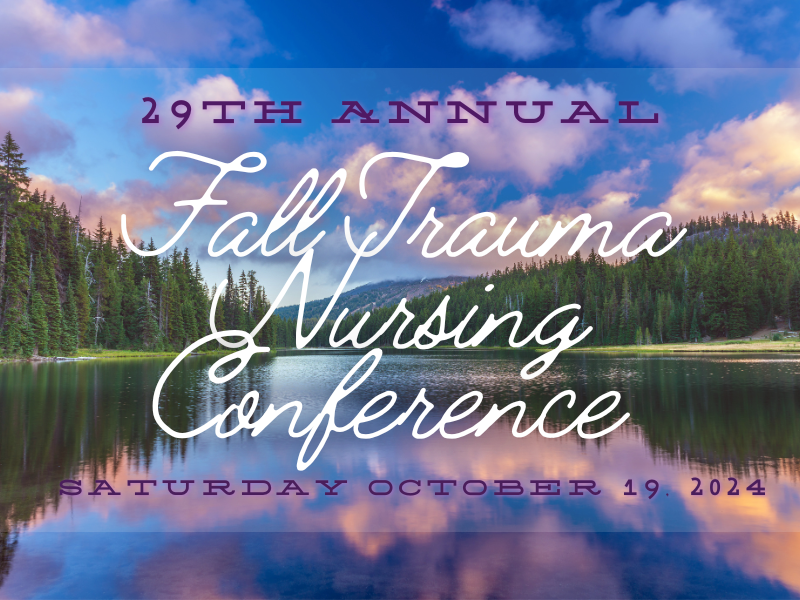 2024 Fall Trauma Nursing Conference | OHSU | 29th Annual Fall Trauma ...